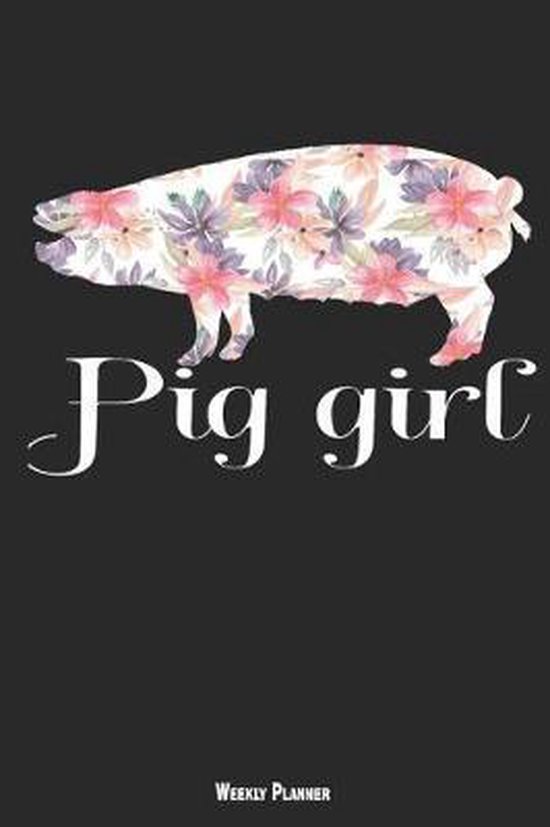 Pig Girl Weekly Planner, Vroom Books | 9781093244908 | Boeken | bol.com