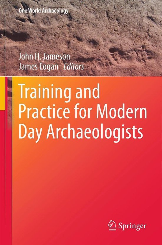 One World Archaeology - Training and Practice for Modern Day ...