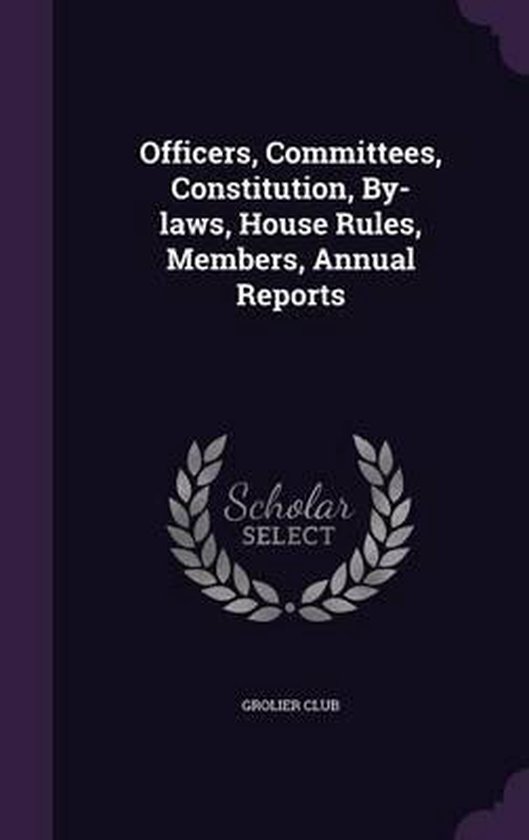 Officers, Committees, Constitution, By-Laws, House Rules, Members, Annual Reports,... | bol.com