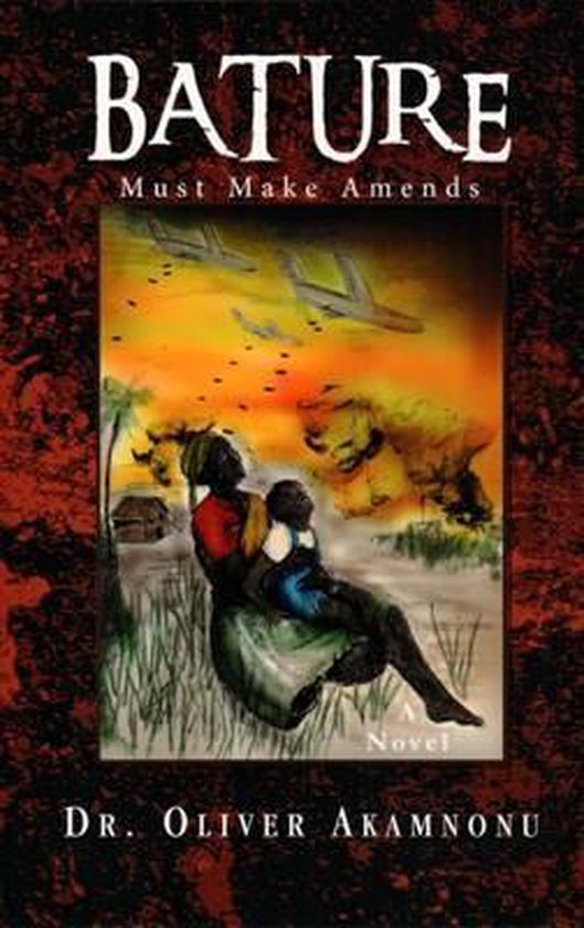 Bature Must Make Amends, Oliver Akamnonu | 9781940909158 | Boeken | bol.com
