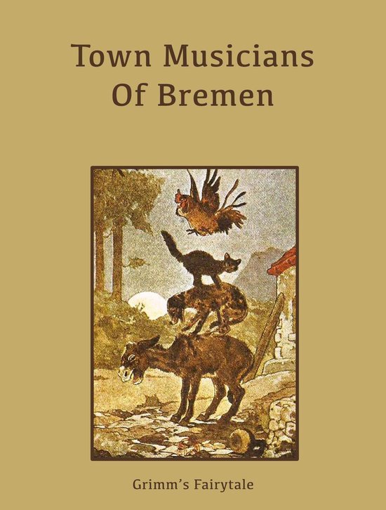 Town Musicians Of Bremen (ebook), Grimm’s Fairytale | 1230000344326 ...
