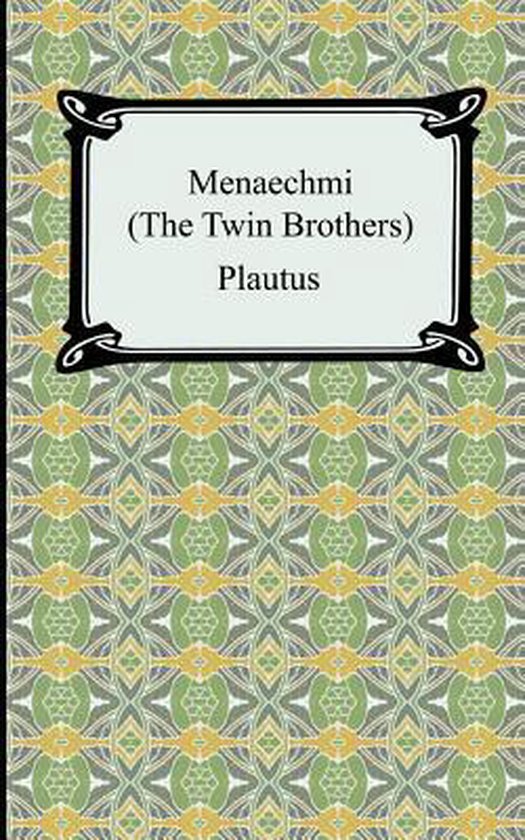 Menaechmi; Or, The Twin-Brothers | 9781420929065 | Plautus | Boeken | bol