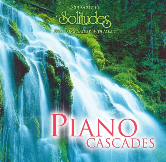 Dan Gibson - Piano Cascades, Dan Gibson | CD (album) | Muziek | bol.com