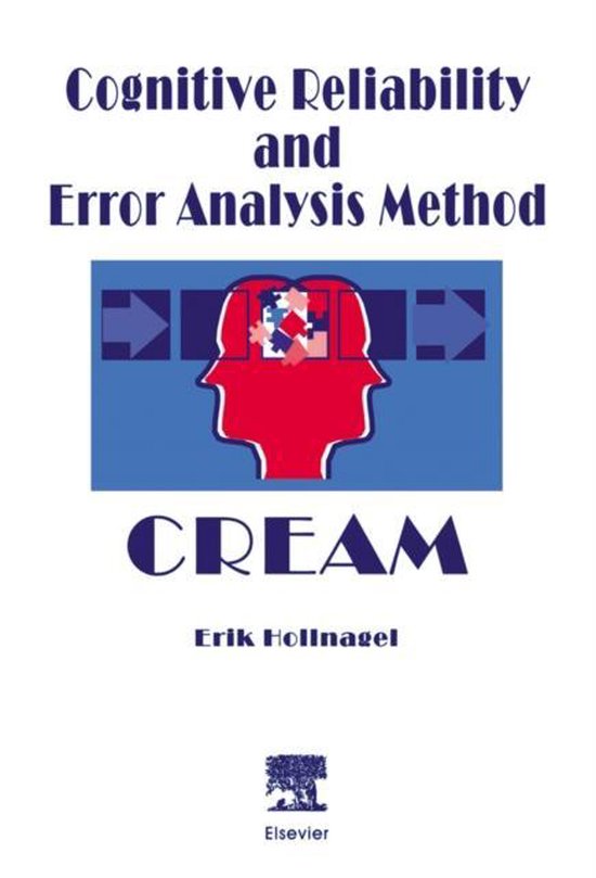 Cognitive Reliability and Error Analysis Method (CREAM) | 9780080428482 | E. Hollnagel... | bol.com