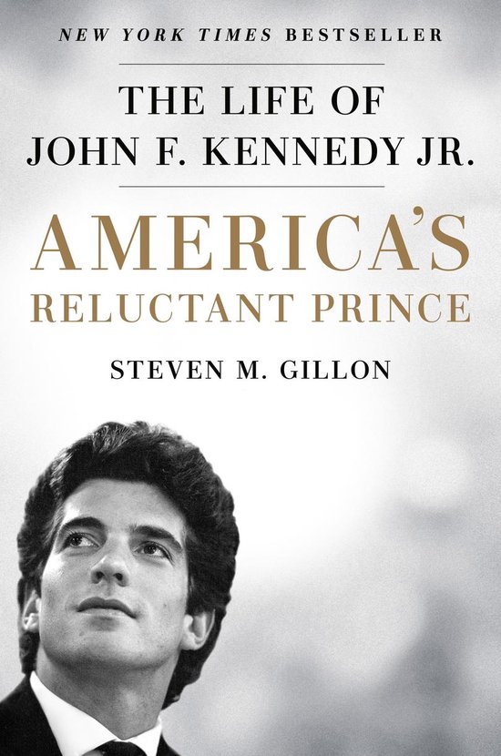 America's Reluctant Prince, Steven M. Gillon | 9781524742386 | Boeken ...