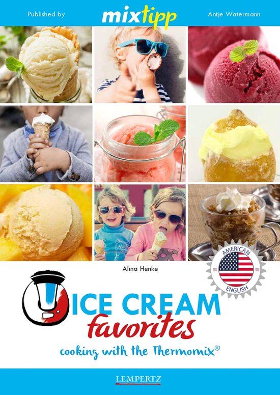 Kochen mit dem Thermomix - MIXtipp Ice Cream favourites (american ...