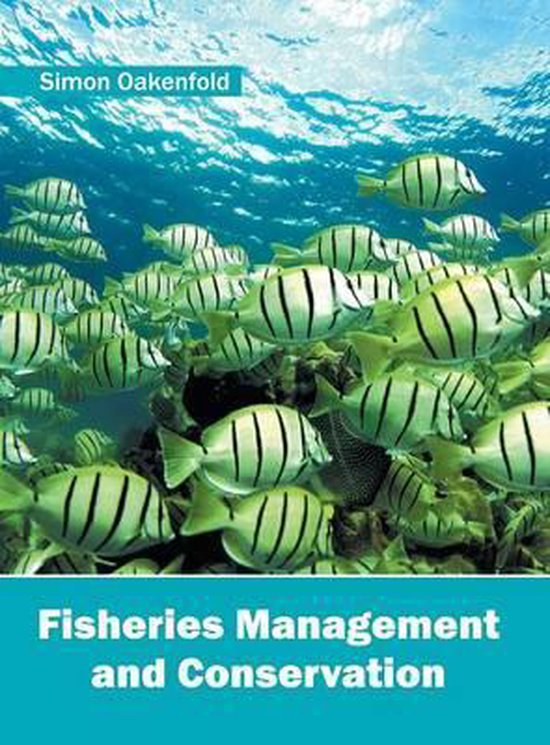 Fisheries Management and Conservation | 9781632397522 | Boeken | bol.com