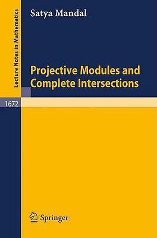 Projective Modules and Complete Intersections | 9783540635642 | Satya Mandal | Boeken | bol.com