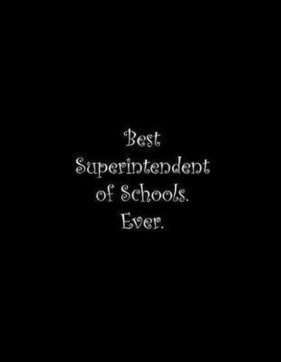 Best Superintendent of Schools. Ever, Tome Ryder | 9781072152552 ...
