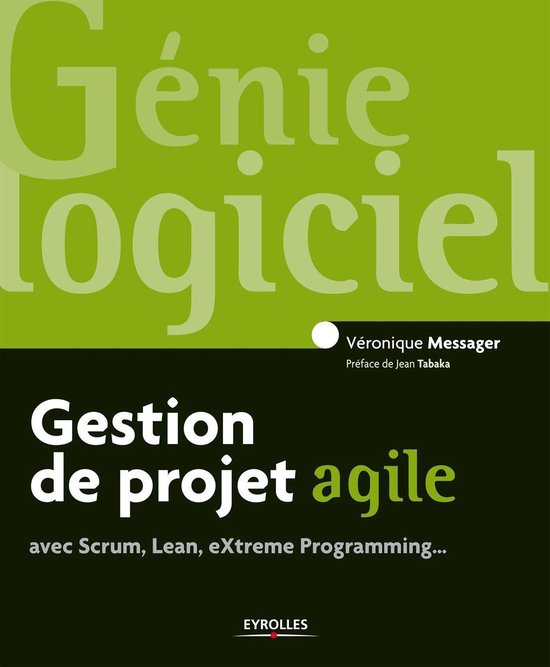 Génie logiciel - Gestion de projet agile (ebook), Véronique Messager | 9782212192650 |... | bol
