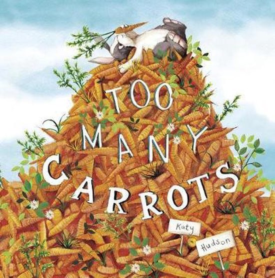 Too Many Carrots, Katy Hudson | 9781515830030 | Boeken | bol