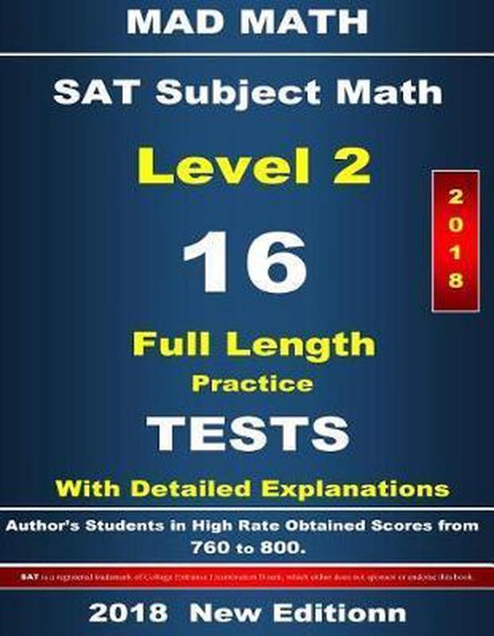 2018 SAT Math Level II 16 Tests | 9781723470684 | John Su | Boeken ...