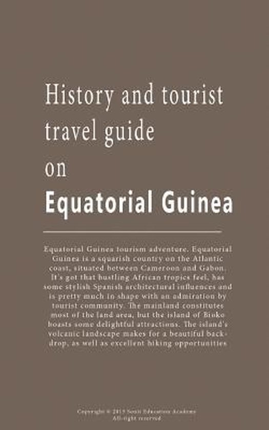 History and tourist travel guide on Equatorial Guinea | 9781522914419 ...