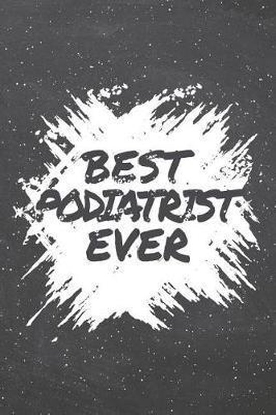 Best Podiatrist Ever, Podiatrist Notebooks | 9781074096885 | Boeken ...