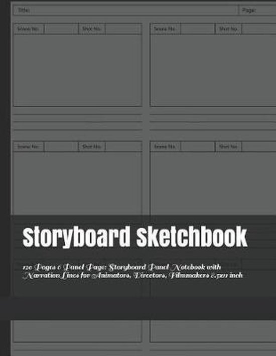 Storyboard Sketchbook: 120 Pages 6 Panel Page, Storyboard Sketchbook ...