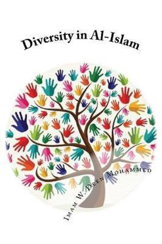 Diversity in Al-Islam, W Deen Mohammed | 9781522938149 | Boeken | bol.com