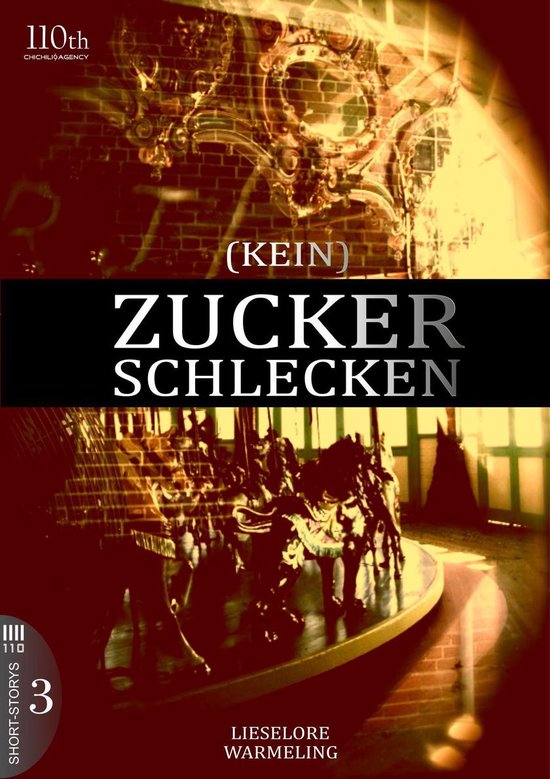 Kein Zuckerschlecken 3 - (KEIN) ZUCKERSCHLECKEN #3 (ebook), Lieselore ...