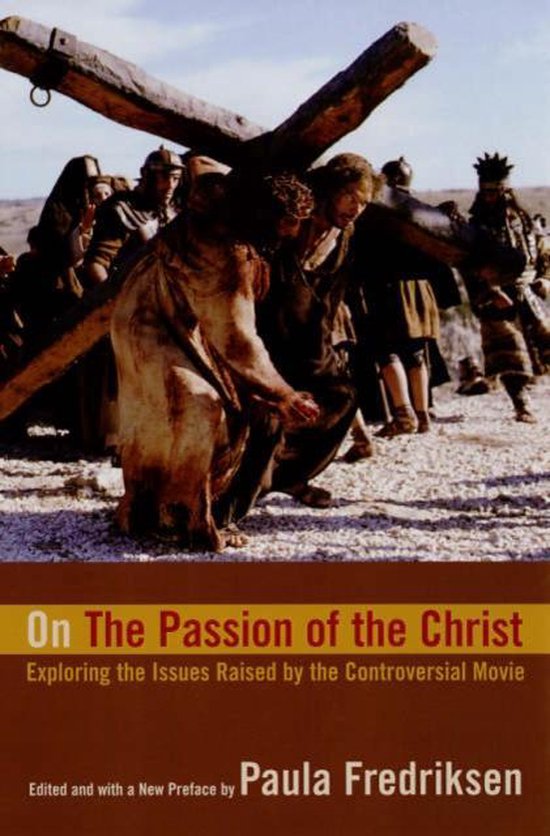 On the Passion of the Christ - Exploring the Issues Raised by the ...