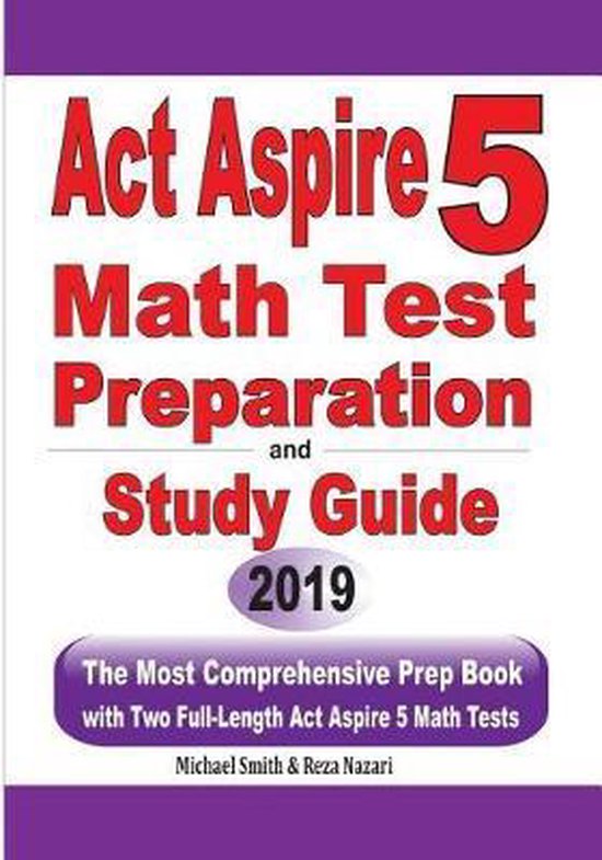 ACT Aspire 5 Math Test Preparation and Study Guide, Reza Nazari ...