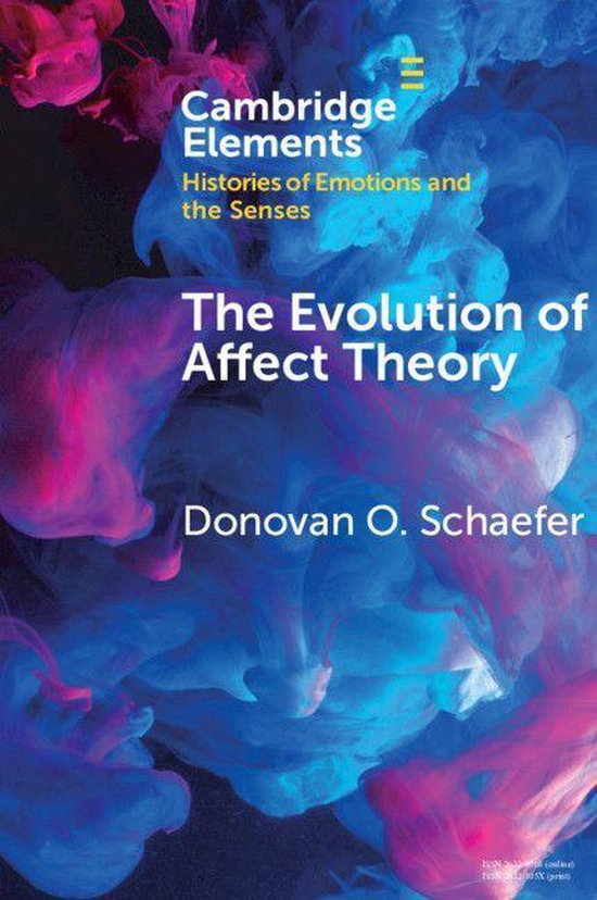 Elements in Histories of Emotions and the Senses - The Evolution of ...