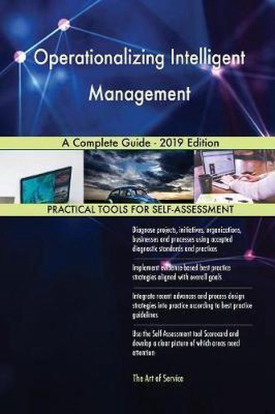 Operationalizing Intelligent Management A Complete Guide - 2019 Edition |... | bol