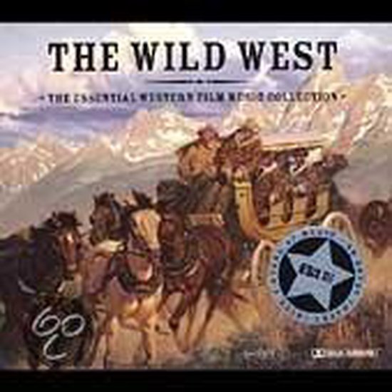 Wild West: Essential Western Film Music Collection, various artists ...