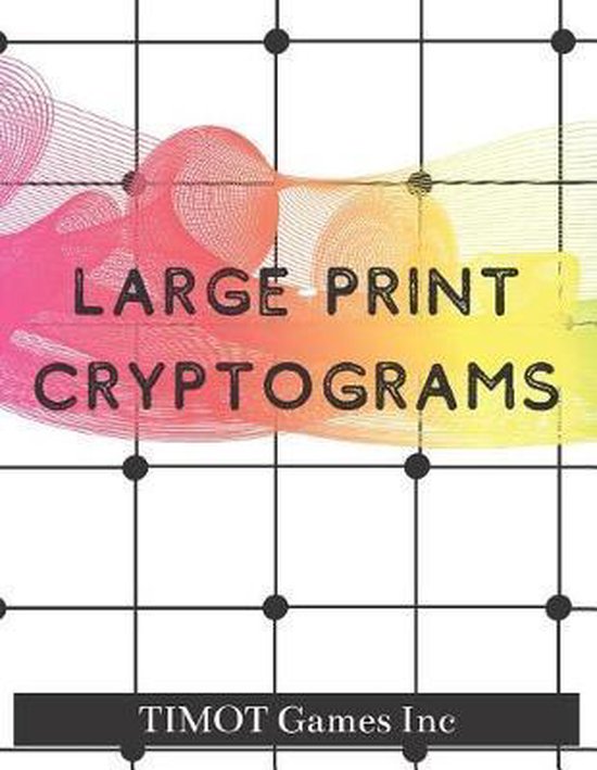 Large Print Cryptograms, Timot Games Inc | 9781075833465 | Boeken | bol.com