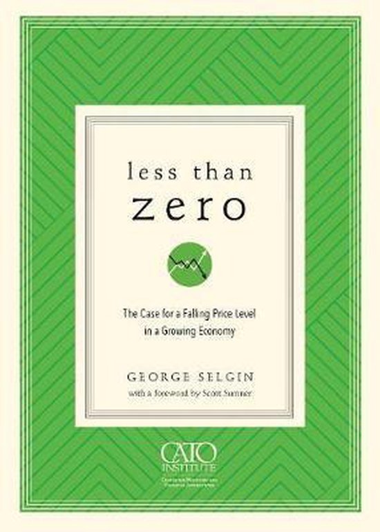 Less Than Zero | 9781948647106 | George Selgin | Boeken | bol.com