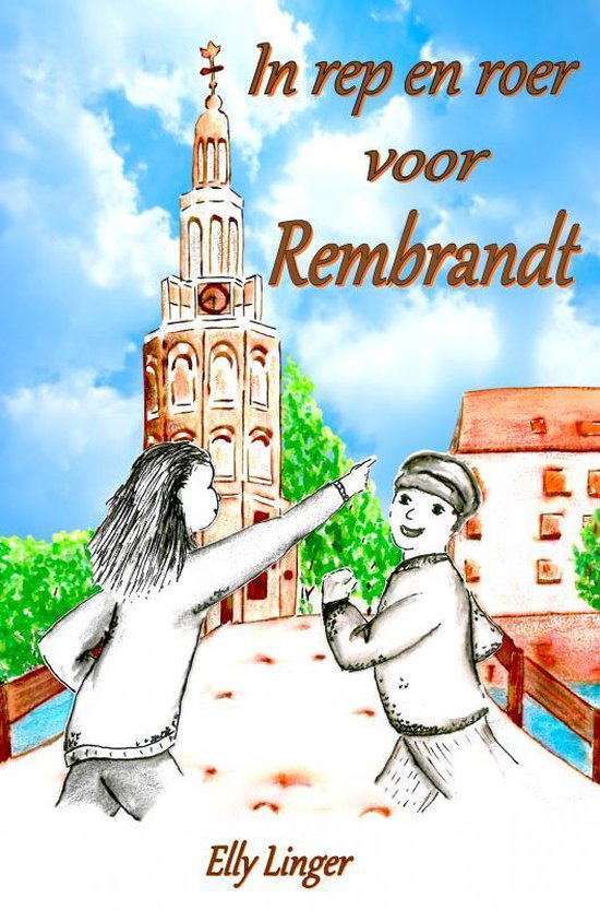 In rep en roer voor Rembrandt, Elly Linger | 9789402186123 | Boeken | bol