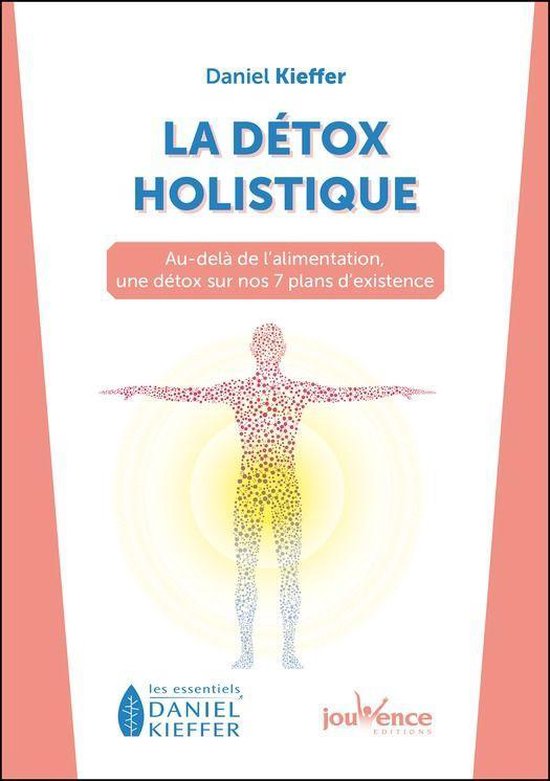 La détox holistique (ebook), Daniel Kieffer | 9782889056637 | Boeken ...
