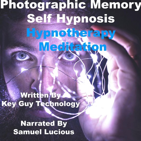 Photographic Memory Self Hypnosis Hypnotherapy Meditation Key Guy