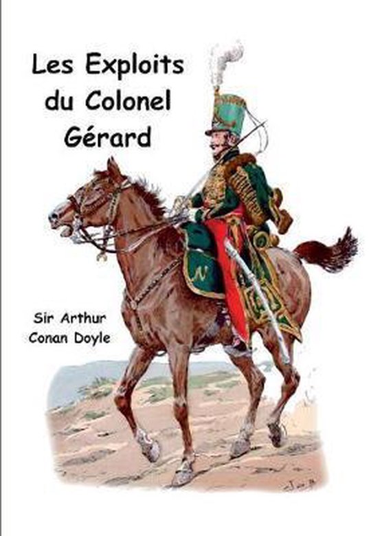 Les exploits du colonel Gérard, Arthur Conan Doyle | 9782322081417 ...