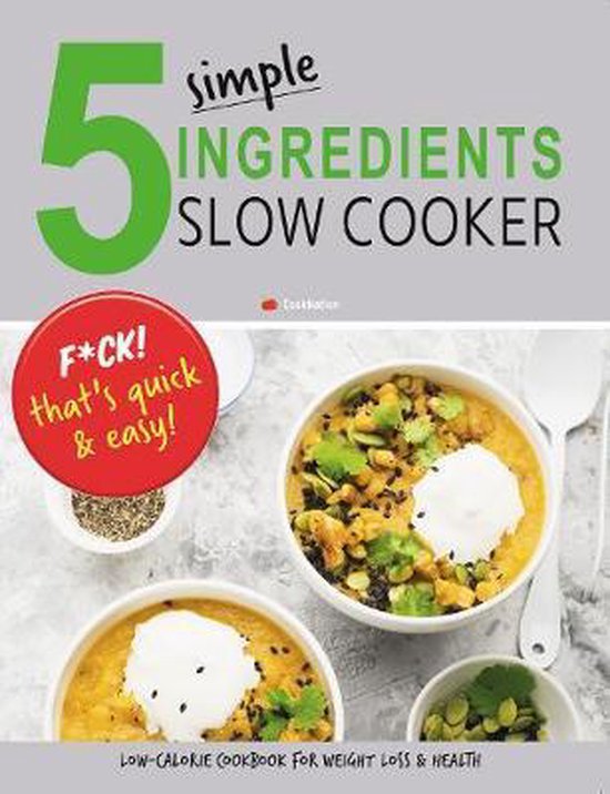 5 Simple Ingredients Slow Cooker - F*ck That's Quick & Easy ...