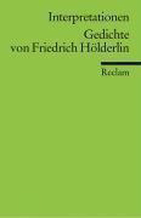 Interpretationen. Gedichte von Friedrich Hölderlin, Friedrich Holderlin ...