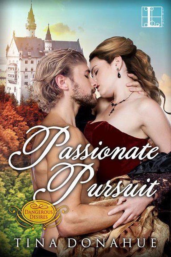Dangerous Desires 3 - Passionate Pursuit (ebook), Tina Donahue | 9781601835918 | Boeken | bol.com