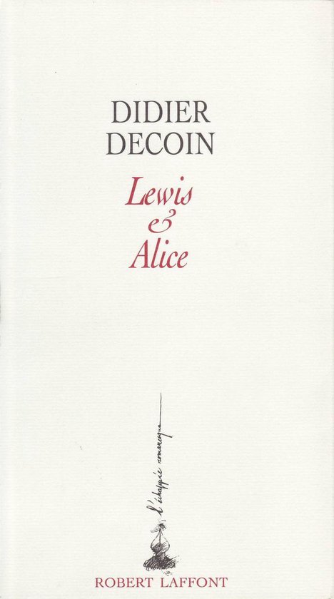 Roman - Lewis et Alice (ebook), Didier Decoin | 9782221117415 | Boeken ...