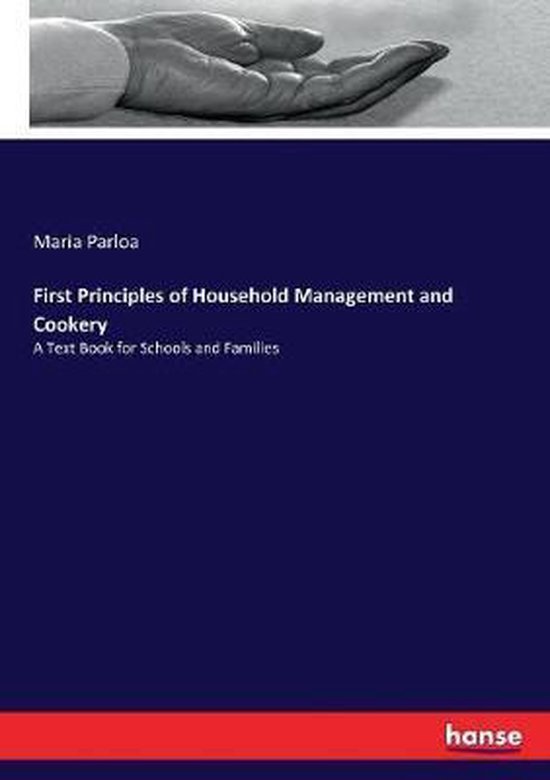 First Principles of Household Management and Cookery | 9783744786355 ...