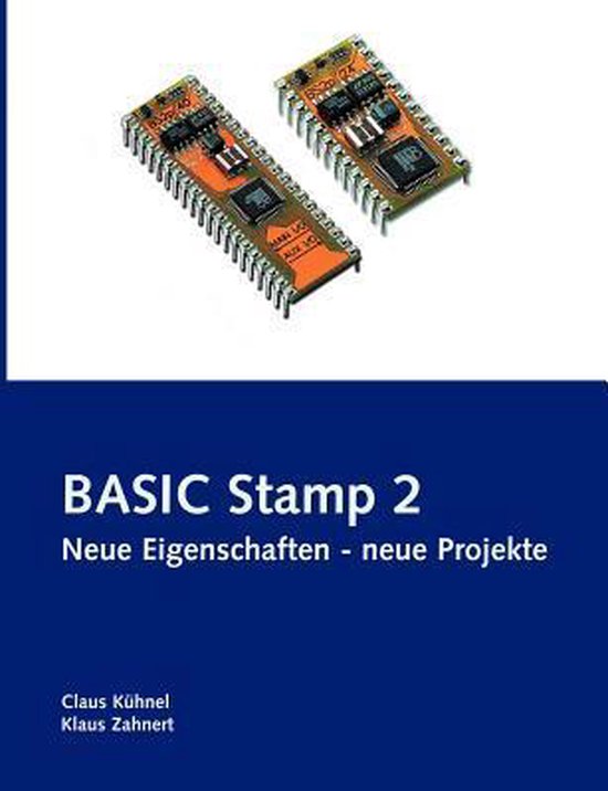 BASIC Stamp 2 | 9783907857021 | Claus Kuhnel | Boeken | bol.com