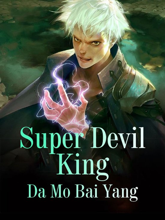 Volume 3 3 - Super Devil King (ebook), Da Mobaiyang | 9781646775705 | Boeken | bol