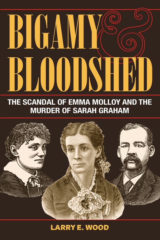 True Crime History - Bigamy and Bloodshed (ebook), Larry E. Wood ...