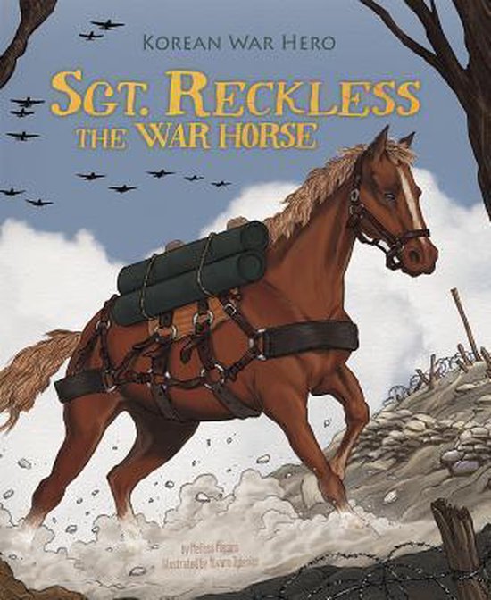 Sgt. Reckless the War Horse, ,Melissa Higgins | 9781479554669 | Boeken ...