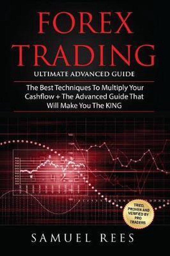Forex Trading: Ultimate Advanced Guide | 9781543089882 | Samuel Rees ...