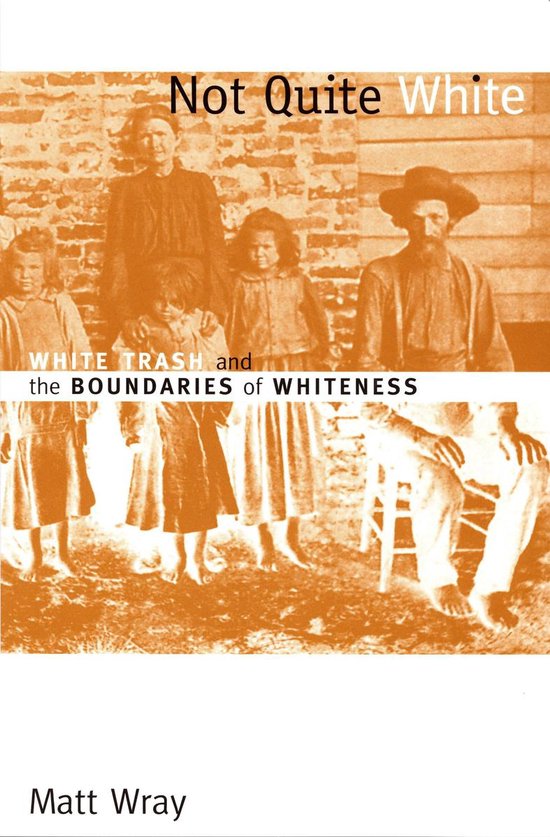 Not Quite White (ebook), Matt Wray | 9780822388593 | Boeken | bol.com