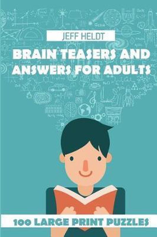 Brain Puzzles With Answers Brain Teasers And Answers For Adults Jeff brain-puzzles-with-answers-brain-teasers-and-answers-for-adults-jeff