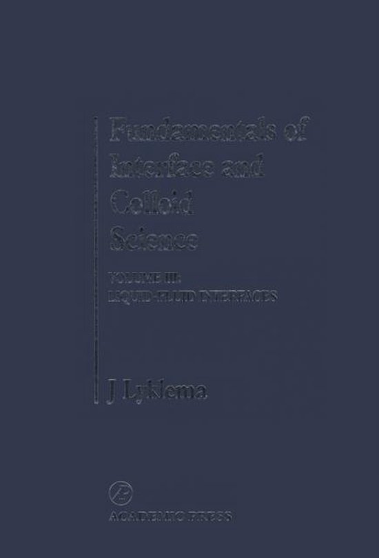 Fundamentals of Interface and Colloid Science | 9780124605237 | Hans Lyklema | Boeken | bol.com