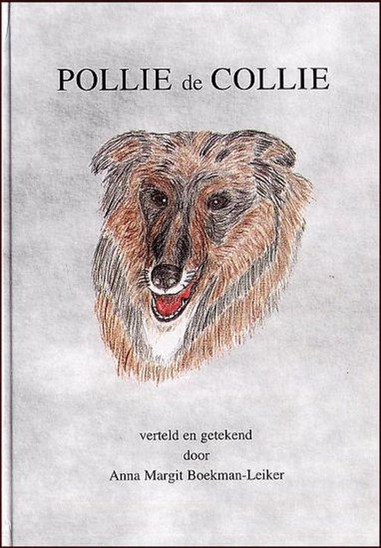 Pollie De Collie, Anna-Margit Boekman-Leiker | 9789080593725 | Boeken | bol