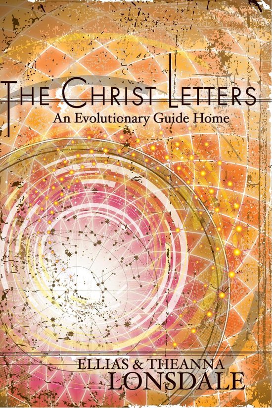 The Christ Letters, Ellias Lonsdale | 9781583944981 | Boeken | bol
