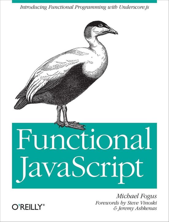 Functional JavaScript (ebook), Michael Fogus | 9781449360788 | Boeken ...