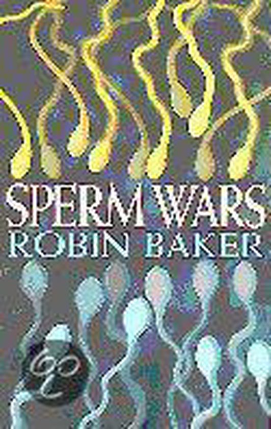 Sperm Wars, Robin Baker | 9780330390774 | Boeken | bol.com