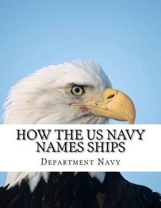 How the US Navy Names Ships | 9781480023826 | Department Of The Navy ...